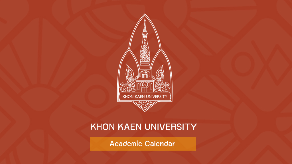 Academic Calendar - KHON KAEN UNIVERSITY